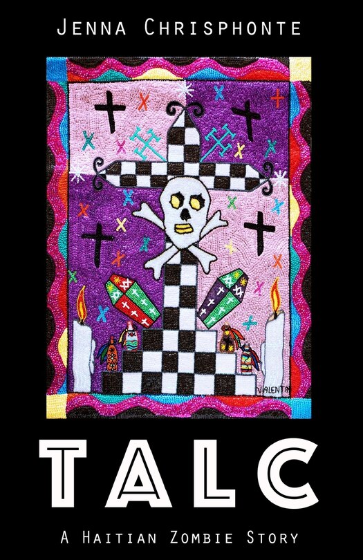 Talc: A Haitian Zombie Story Book By Jenna Chrisphonte, ('tp') | Indigo