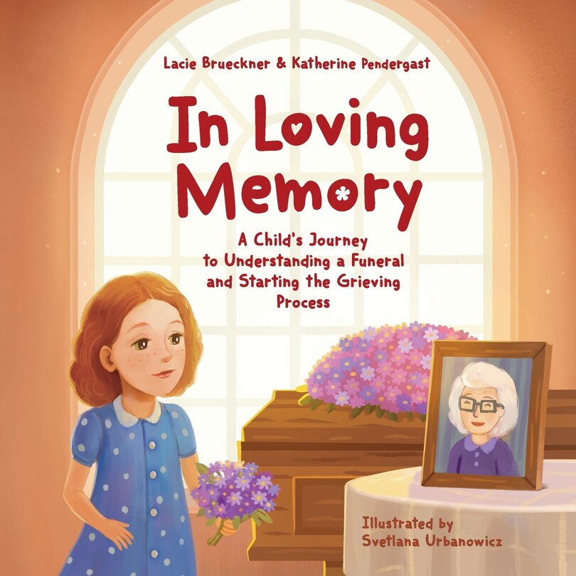 In Loving Memory: A Child's Journey to Understanding a Funeral and ...