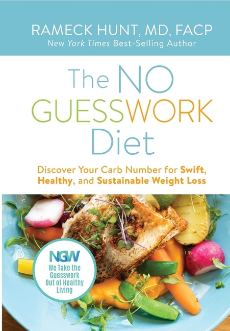 The NO GUESSWORK Diet: Discover Your Carb Number for Swift, Healthy ...