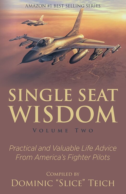 Single Seat Wisdom: Practical And Valuable Life Advice From America's ...