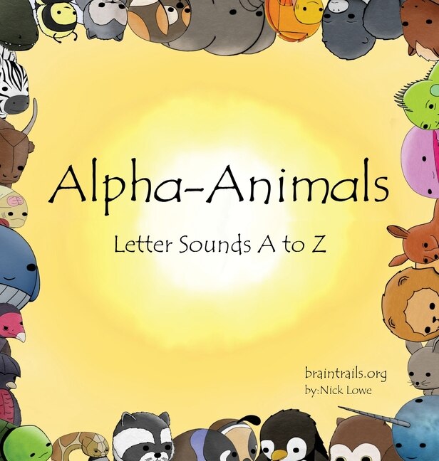 Alpha-animals: Letter Sounds A To Z Book By Nick Lowe, ('tc') | Indigo