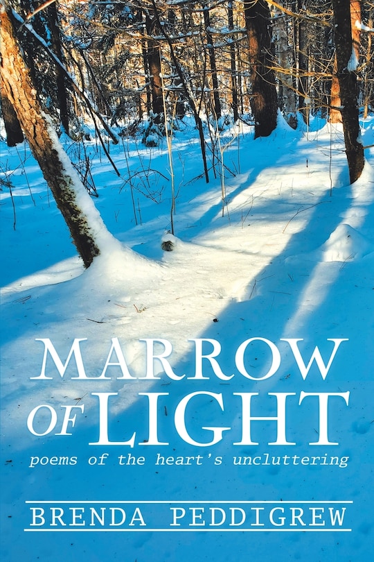 Marrow Of Light Book By Brenda Peddigrew, ('tp') | Indigo
