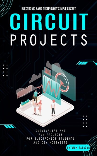 Circuit Projects: Electronic Basic Technology Simple Circuit ...