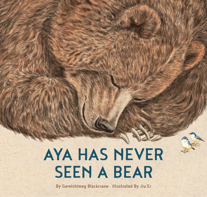 Aya Has Never Seen A Bear Book By Gerelchimeg Blackcrane, ('pi') | Indigo