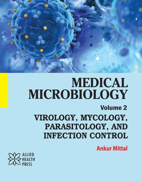 Medical Microbiology Volume 2: Virology, Mycology, Parasitology, And ...