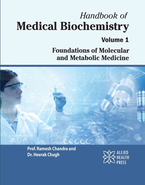 Handbook Of Medical Biochemistry Volume 1: Foundations Of Molecular And ...