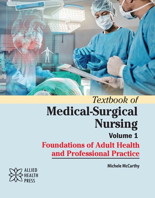 Textbook Of Medical-surgical Nursing Volume 1: Foundations Of Adult ...