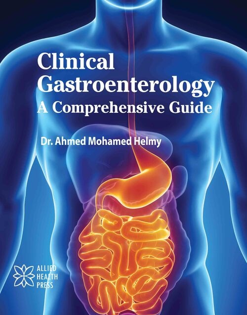 Clinical Gastroenterology: A Comprehensive Guide Book By Ahmed Mohamed ...