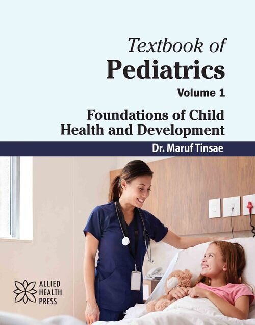 Textbook Of Pediatrics Volume 1: Foundations Of Child Health And ...