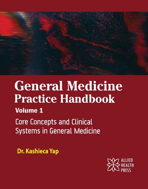 General Medicine Practice Handbook Volume 1: Core Concepts And Clinical ...