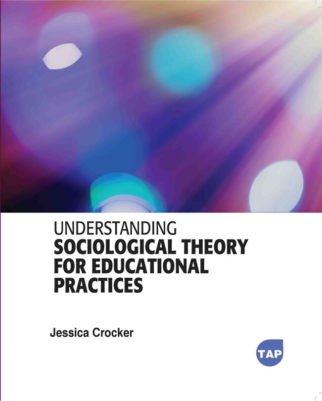 Understanding Sociological Theory For Educational Practices Book By ...