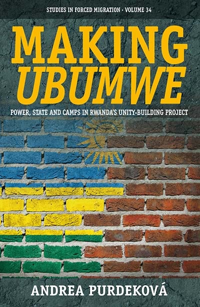 Making Ubumwe: Power, State And Camps In Rwanda's Unity-building ...