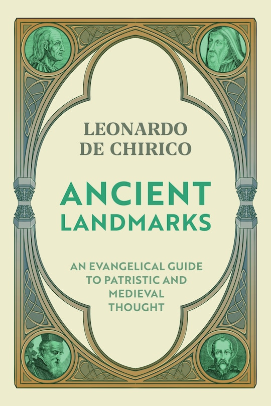 Ancient Landmarks: An Evangelical's Guide To Patristic And Medieval ...
