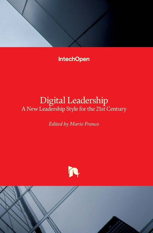 Digital Leadership: A New Leadership Style For The 21st Century ('tc ...