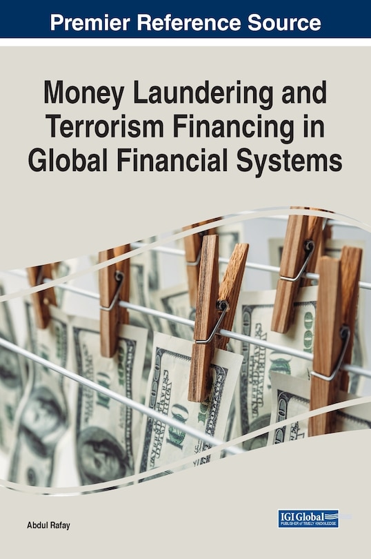 Money Laundering And Terrorism Financing In Global Financial Systems ...
