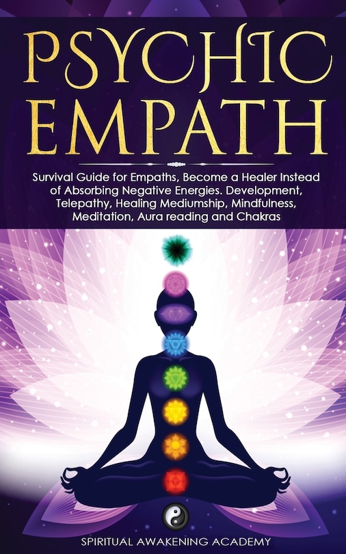 Psychic Empath Survival Guide For Empaths Become A Healer Instead Of