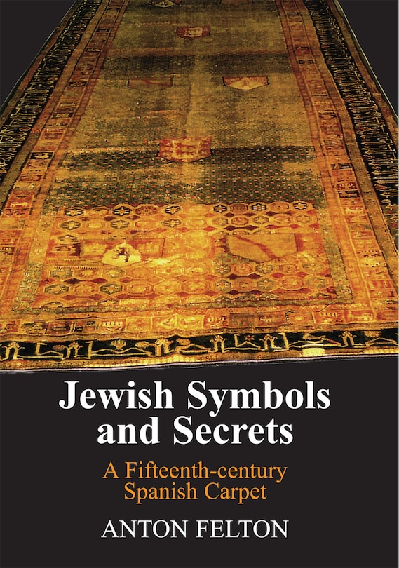 Jewish Symbols And Secrets: A Fifteenth-century Spanish Carpet Book By ...