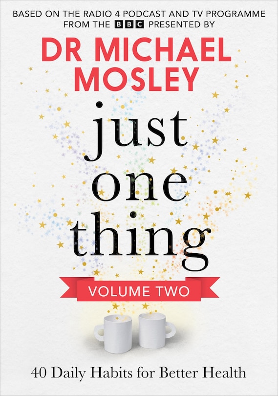 Just One Thing Volume 2: 40 Daily Habits For Better Health Book By ...