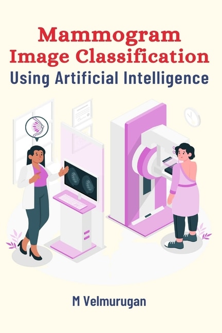 Mammogram Image Classification Using Artificial Intelligence | Indigo