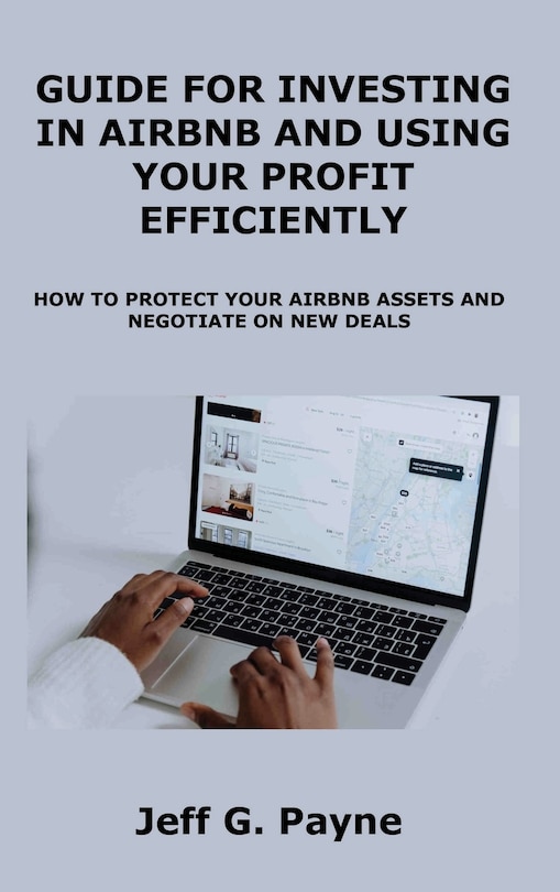 Guide For Investing In Airbnb And Using Your Profit Efficiently: How To ...
