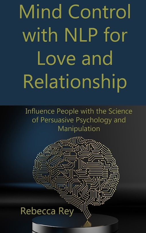 Mind Control With Nlp For Love And Relationship: Influence People With ...