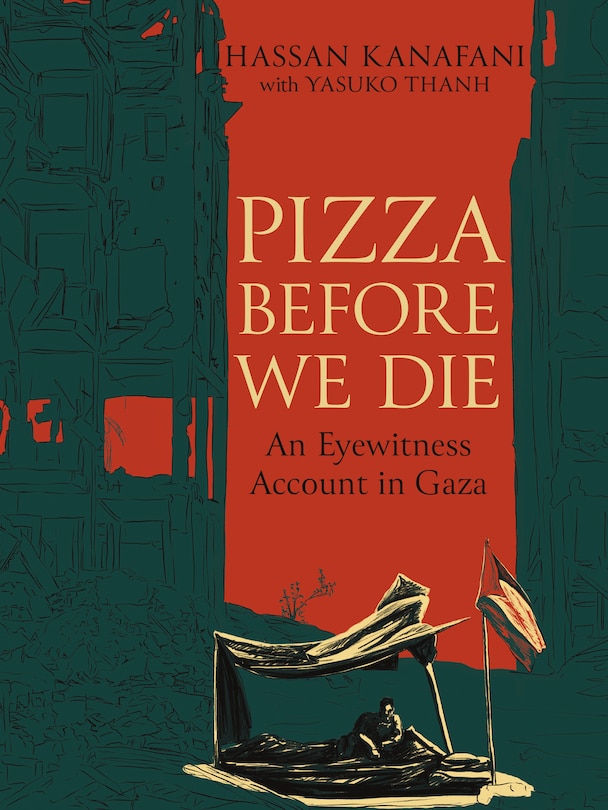 Pizza Before We Die: An Eyewitness Account In Gaza Book By Hassan ...
