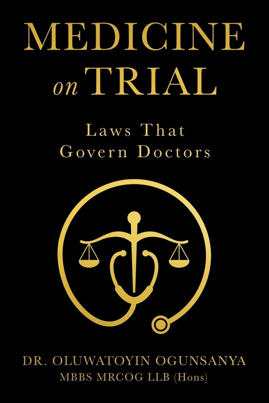 Medicine On Trial: Laws That Govern Doctors Book By Oluwatoyin ...