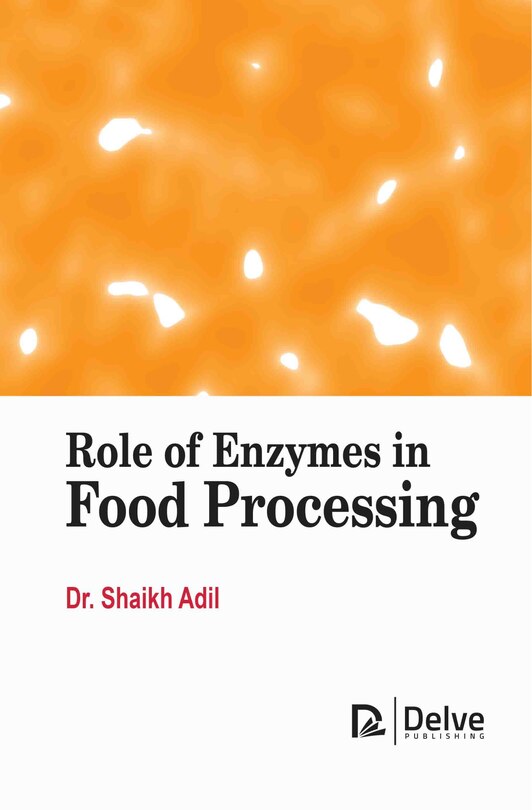 Role Of Enzymes In Food Processing Book By Shaikh Adil, ('rl') | Indigo