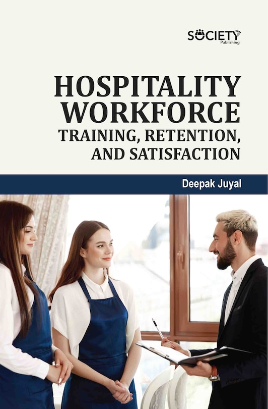 Hospitality Workforce: Training, Retention, And Satisfaction Book By ...