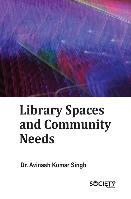 Library Spaces And Community Needs Book By Avinash Kumar Singh, ('rl ...