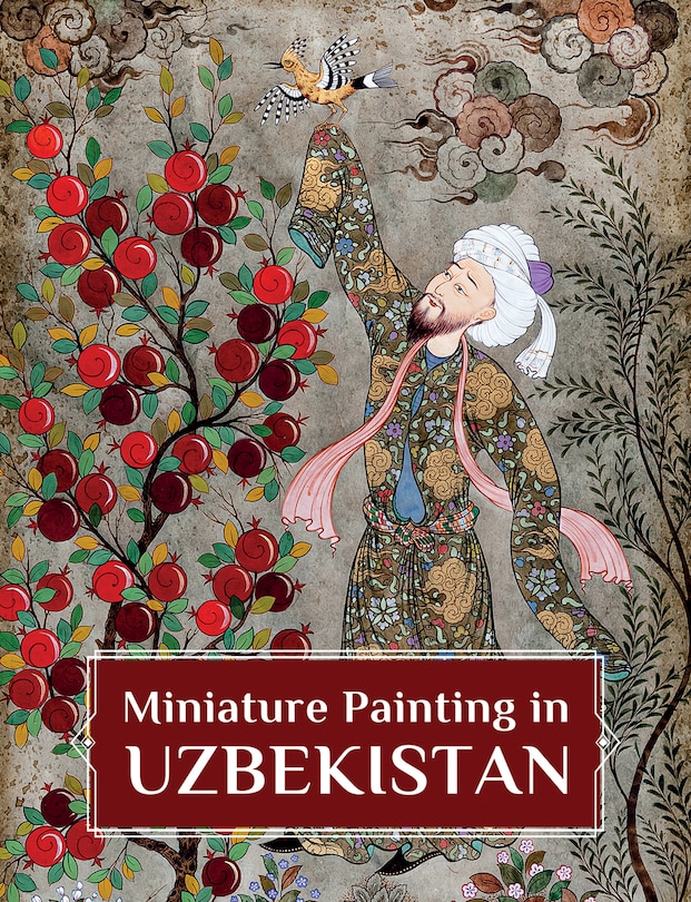Miniature Painting In Uzbekistan: Strokes Of Wisdom Book By Rolando ...