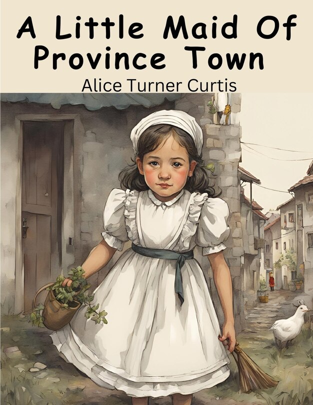 A Little Maid Of Province Town | Indigo
