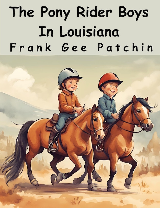 The Pony Rider Boys In Louisiana | Indigo