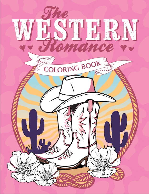 The Western Romance Coloring Book: A Cowboy Adventure Of Creativity And ...