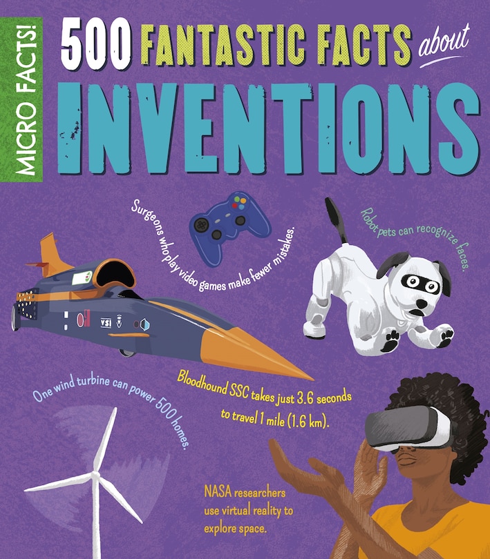 Micro Facts!: 500 Fantastic Facts About Inventions Book By Anne Rooney ...