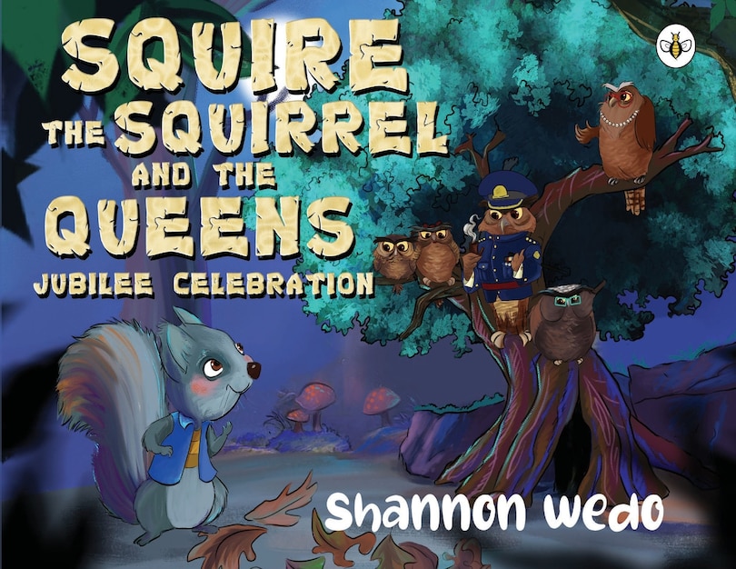 Squire The Squirrel And The Queens Jubilee Celebration Book By Shannon ...