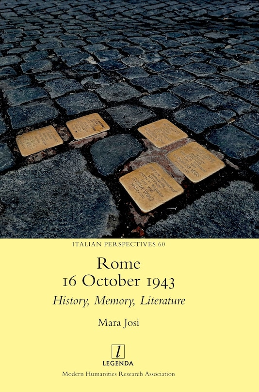 Rome, 16 October 1943: History, Memory, Literature Book By Mara Josi ...
