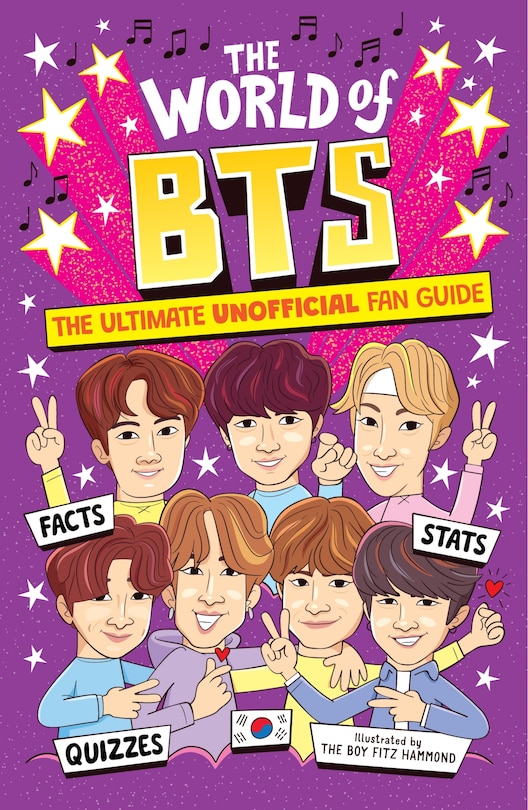 The World Of Bts: The Ultimate Unofficial Fan Guide Packed With Facts ...