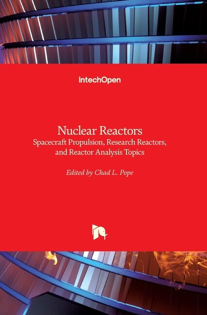 Nuclear Reactors: Spacecraft Propulsion, Research Reactors, And Reactor ...