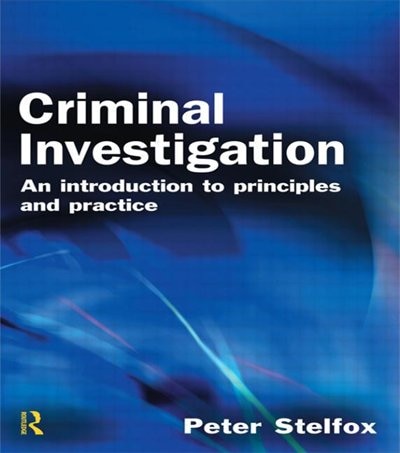 Criminal Investigation: An Introduction To Principles And Practice Book ...