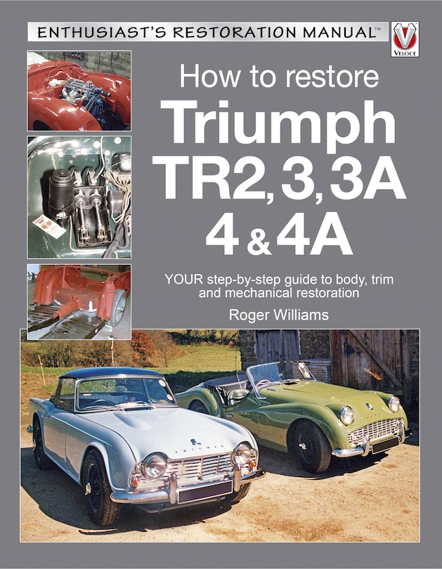 Triumph Tr2, 3, 3a, 4 & 4a - Enthusiast's Restoration Manual Book By ...