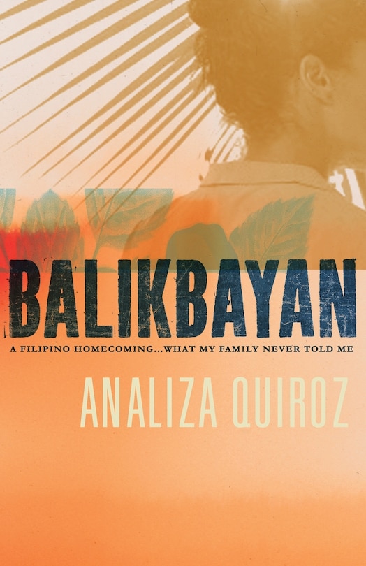 Balikbayan: A Filipino Homecoming... What My Family Never Told Me Livre ...