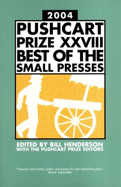 2004 Pushcart Prize Xxviii: The Best Of The Small Presses Book By Bill ...
