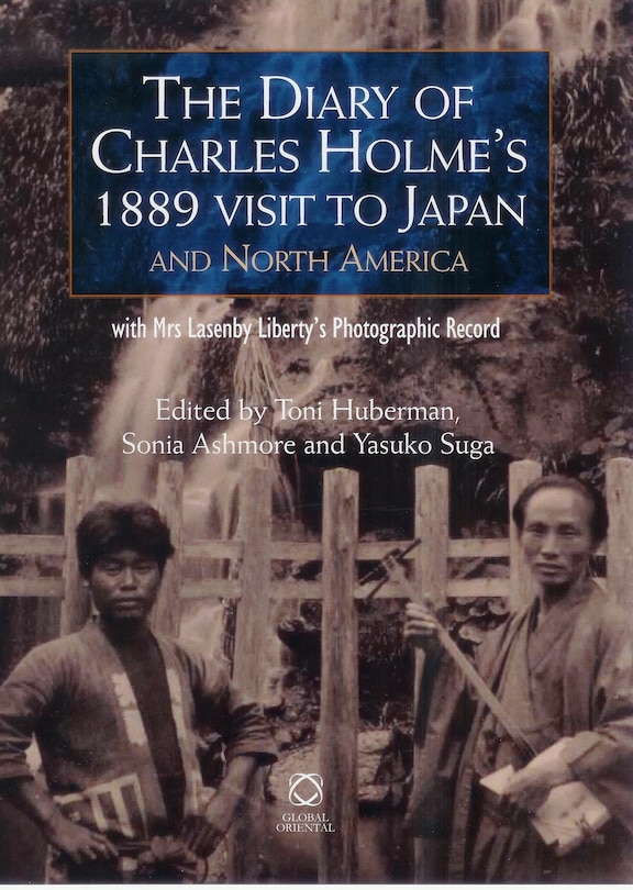 The Diary Of Charles Holme's 1889 Visit To Japan And North America With ...