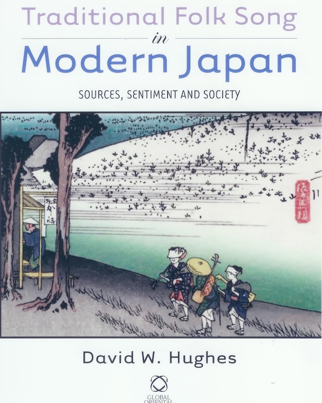 Traditional Folk Song In Modern Japan: Sources, Sentiment And Society ...