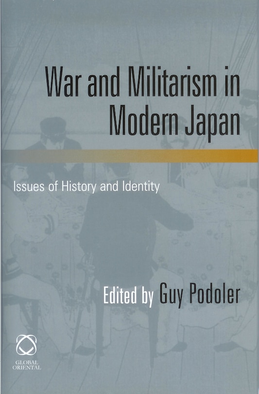 War And Militarism In Modern Japan: Issues Of History And Identity ('tc ...