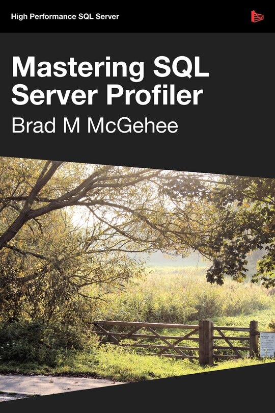 Mastering SQL Server Profiler | Indigo Mastering SQL Server Profiler | Indigo