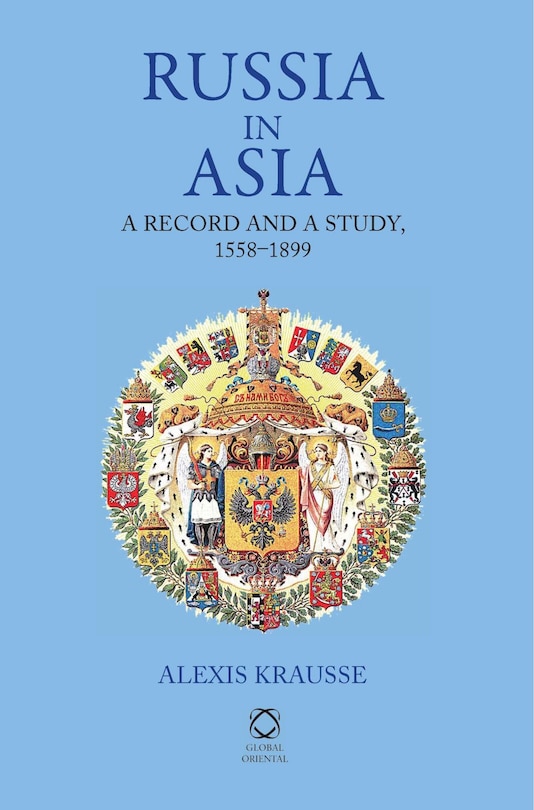 Russia In Asia: A Record And A Study, 1558-1899 Book By Alexis Krausse ...