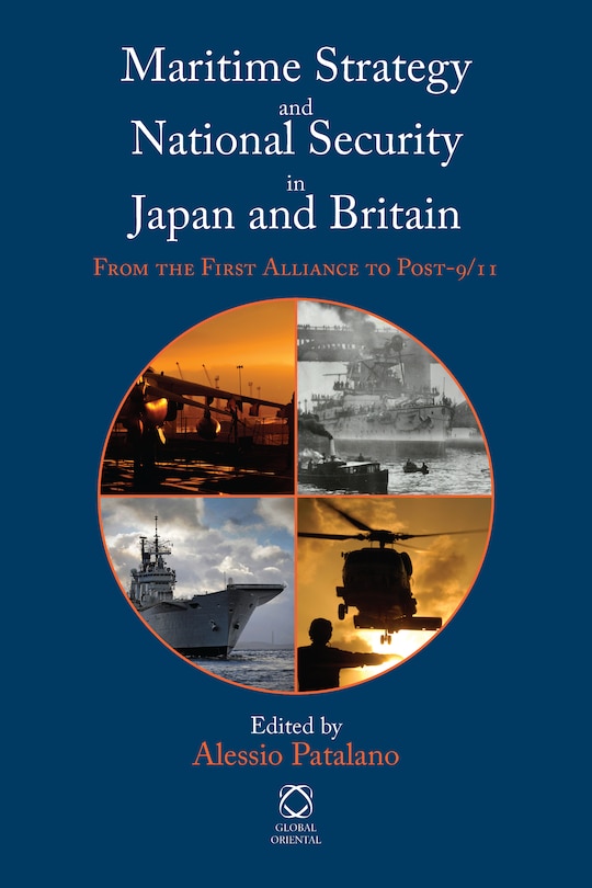 Maritime Strategy And National Security In Japan And Britain: From The ...