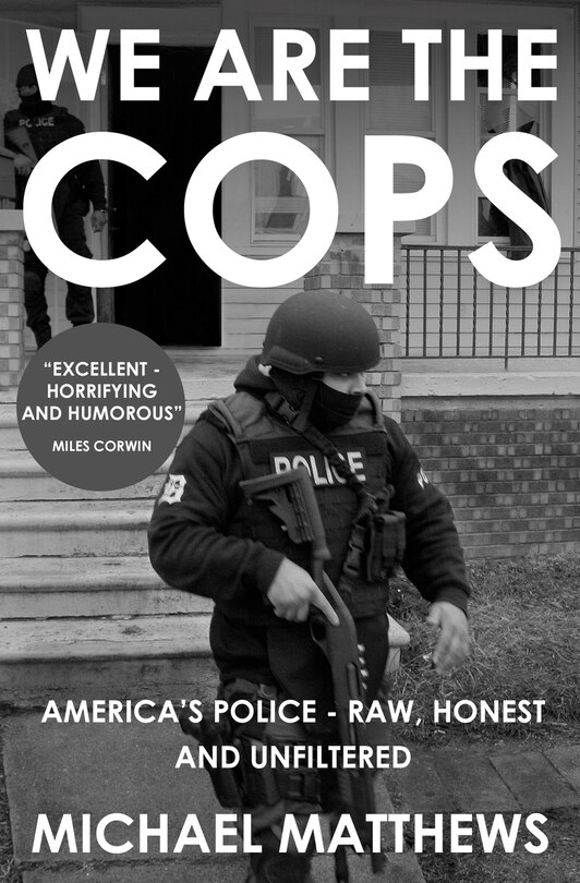 We Are The Cops: The Real Lives Of America's Police Book By Michael ...